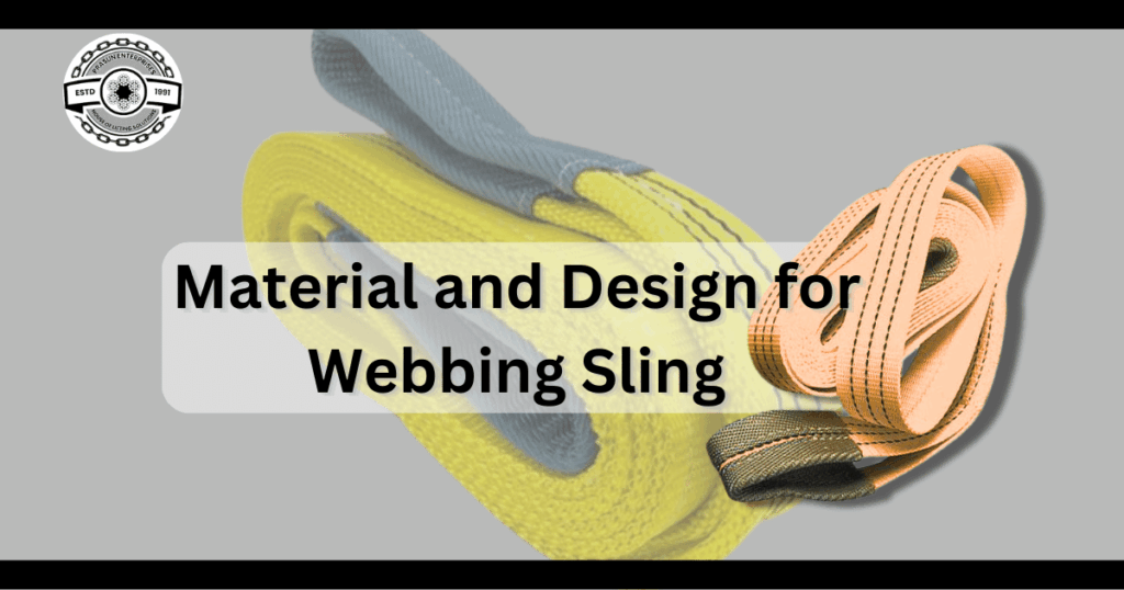 Material and Design for Webbing Slings - Prasun Enterprises